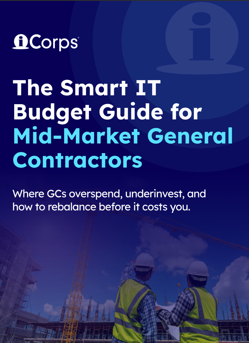 Download Now: The Smart IT Budget Guide for Mid-Market General Contractors