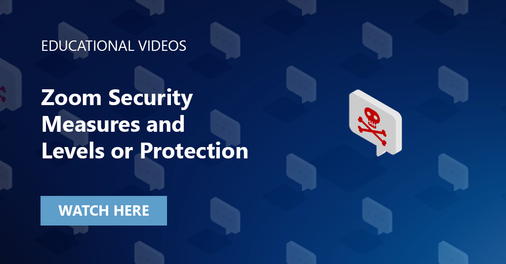 Video Library - Zoom Security Measures and Levels of Protection