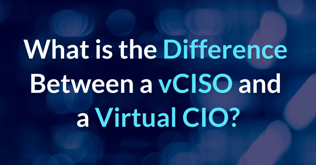 Video Library - What Is the Difference Between a vCISO And a Virtual CIO?